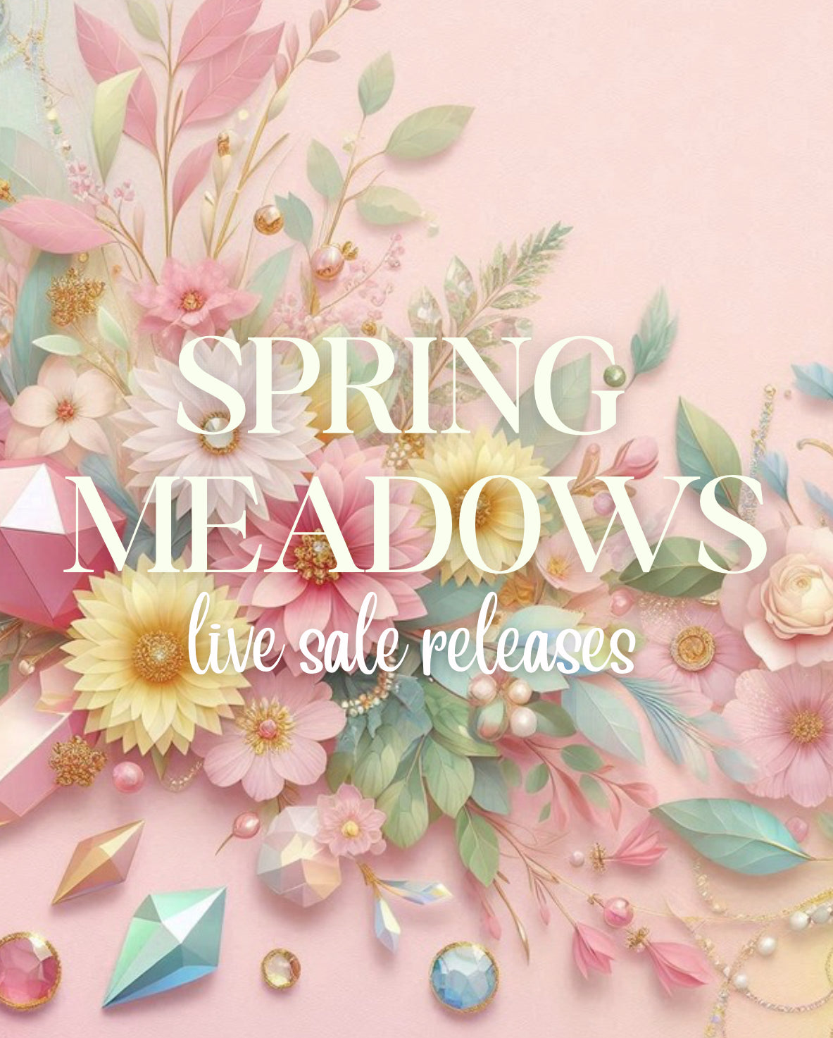Spring meadows live sale releases – AuraMoonMinerals